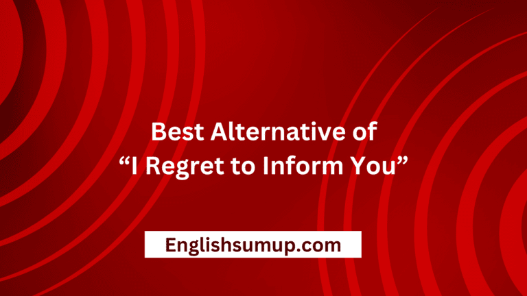 11 Formal Synonyms for “I Regret to Inform You”