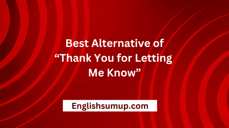 11 Unique Ways to Say “Thank You for Letting Me Know” - EnglishSumup