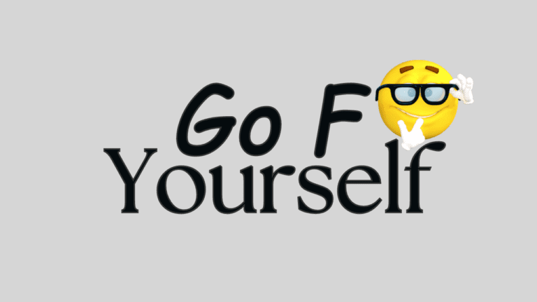 20 Polite Ways to Say “Go F Yourself” (with example)